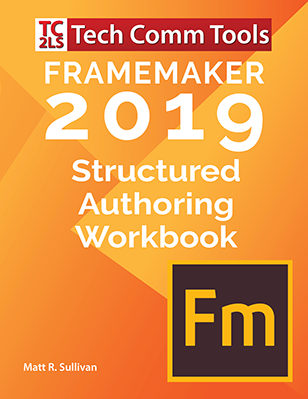 FrameMaker Structured Authoring Workbooks – Tech Comm Tools